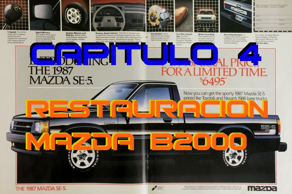 Mazda B2000 – Capitulo 4 – Motor y Hobby